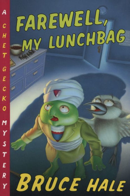 Farewell, My Lunchbag (Chet Gecko Series) by Bruce Hale, Paperback ...