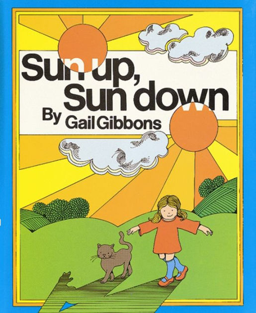 Sun Up, Sun Down by Gail Gibbons, Paperback | Barnes & Noble®