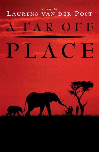 A Far Off Place by Laurens van der Post, Paperback | Barnes & Noble®
