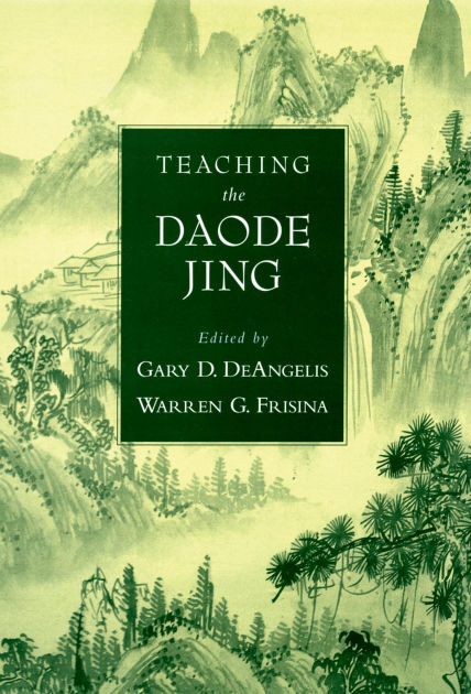 Teaching the Daode Jing by Gary Delaney DeAngelis | eBook | Barnes & Noble®