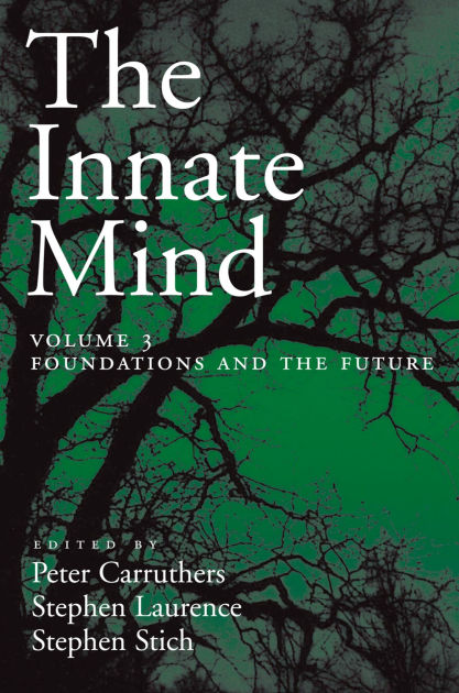 The Innate Mind: Volume 3: Foundations and the Future / Edition 3 by ...