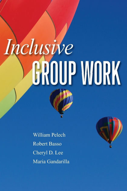 Inclusive Group Work by William Pelech, Robert Basso, Cheryl Lee, Maria ...