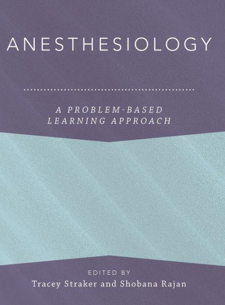 Anesthesiology: A Problem-Based Learning Approach by Magdalena Anitescu ...