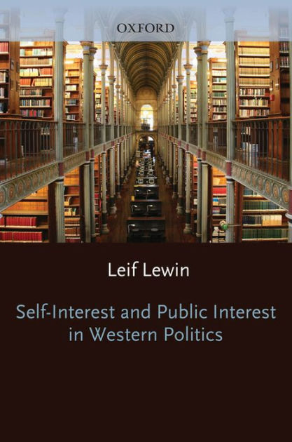 Self Interest and Public Interest in Western Politics by Leif Lewin ...