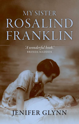 My Sister Rosalind Franklin by Jenifer Glynn | NOOK Book (eBook ...