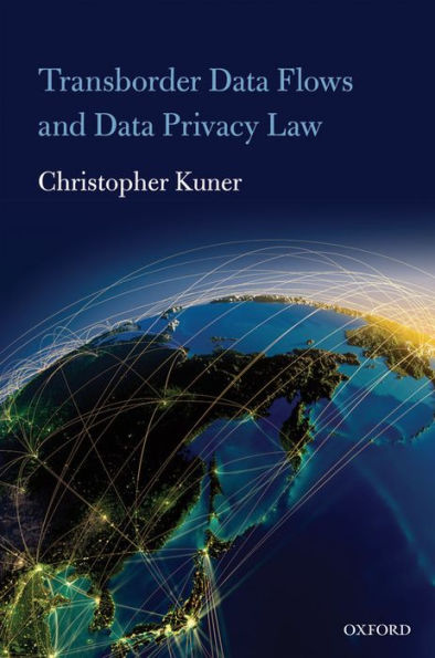 Transborder Data Flows and Data Privacy Law by Christopher Kuner | eBook | Barnes & Noble®