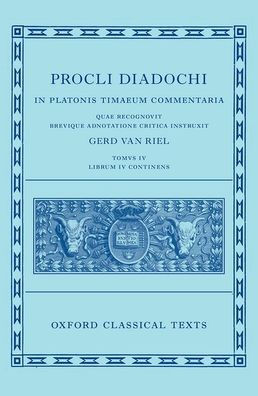 Proclus: Commentary on Timaeus, Book 4 (Procli Diadochi, In Platonis ...