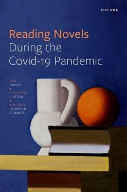 Reading Novels During the Covid-19 Pandemic by Ben Davies, Christina ...