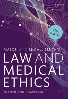 Mason and McCall Smiths Law and Medical Ethics 12th Edition by Farrell ...