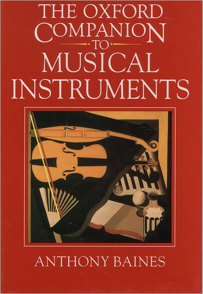 The Oxford Companion to Musical Instruments by Anthony Baines ...
