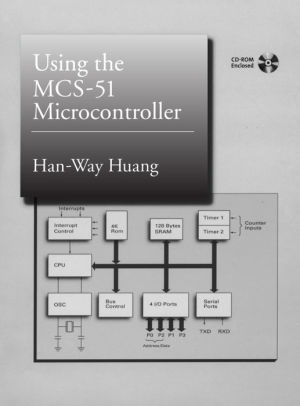 Using the MCS-51 Microcontroller / Edition 1 by Han-Way Huang | 9780195125139 | Hardcover ...
