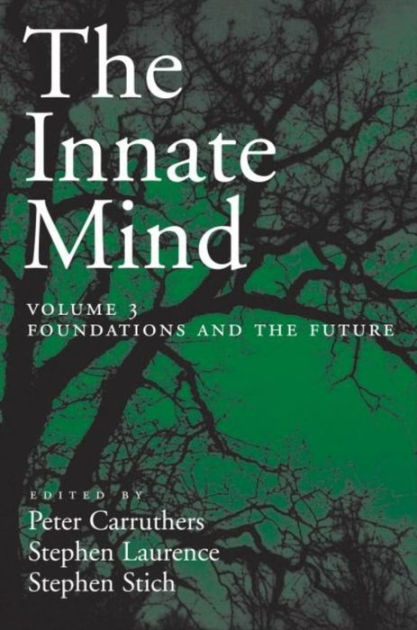 The Innate Mind: Volume 3: Foundations and the Future / Edition 3 by ...