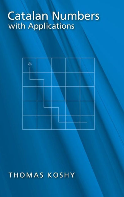Catalan Numbers with Applications by Thomas Koshy, Hardcover | Barnes ...