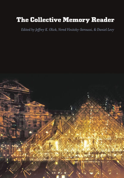 The Collective Memory Reader by Jeffrey K. Olick | 9780195337426 ...
