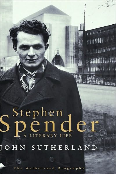 Stephen Spender: A Literary Life by John Sutherland | 9780195178166 ...