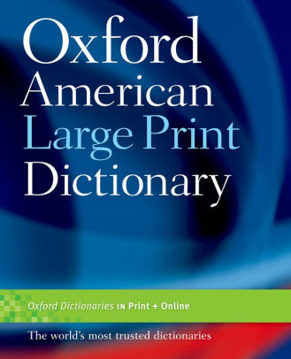Oxford American Large Print Dictionary by Oxford University Press ...