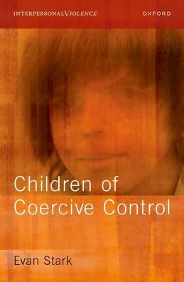 Children of Coercive Control by Evan Stark, Hardcover | Barnes & Noble®
