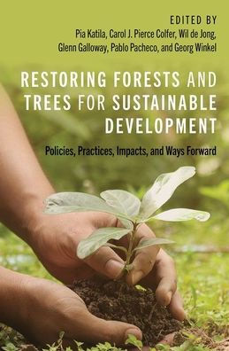 Restoring Forests and Trees for Sustainable Development: Policies ...
