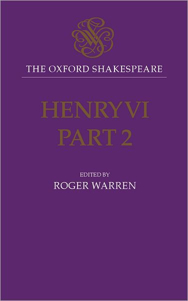 Henry VI, Part II: The Oxford Shakespeare by William Shakespeare ...