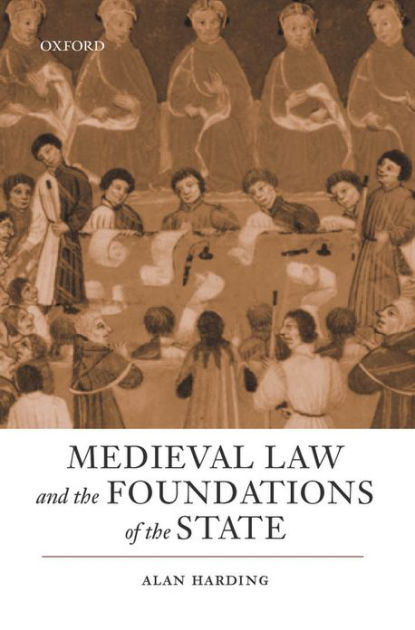 Medieval Law and the Foundations of the State by Alan Harding ...