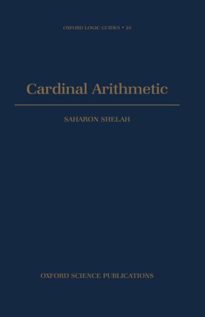 Cardinal Arithmetic by Saharon Shelah | 9780198537854 | Hardcover ...