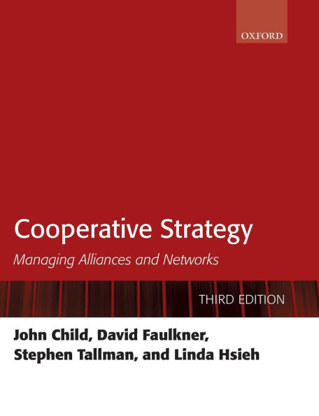 Cooperative Strategy: Managing Alliances and Networks by John Child ...