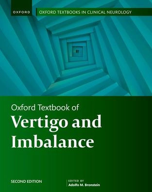 Oxford Textbook of Vertigo and Imbalance by Adolfo M. Bronstein ...