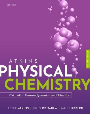 Atkins Physical Chemistry V1 by Peter Atkins, Julio de Paula, James ...
