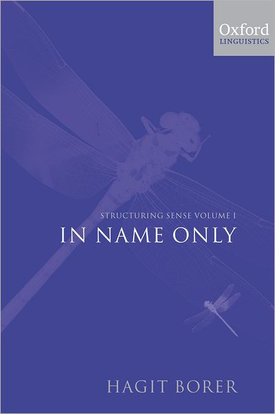 Structuring Sense: Volume I: In Name Only by Hagit Borer ...
