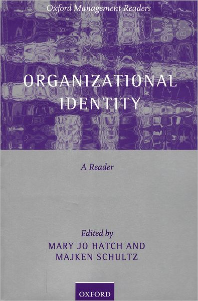 Organizational Identity: A Reader / Edition 1 by Mary Jo Hatch ...