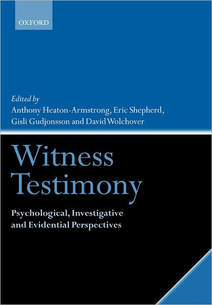 Witness Testimony: Psychological, Investigative and Evidential ...