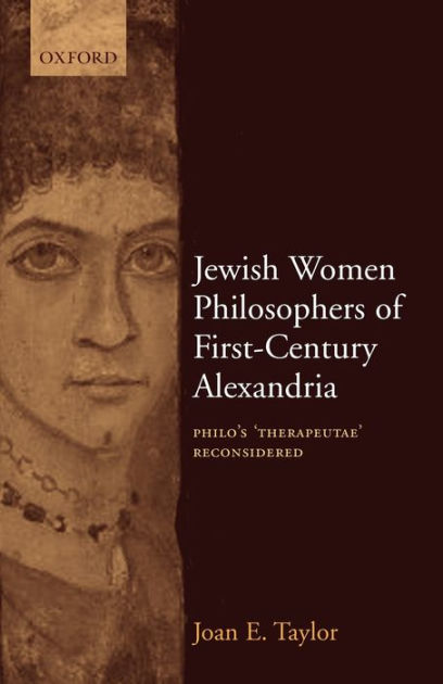 Jewish Women Philosophers of First-Century Alexandria: Philo's ...