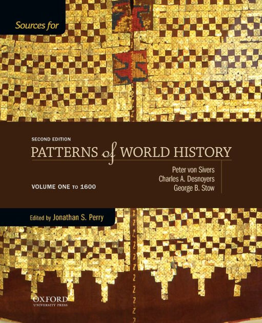 Sources for Patterns of World History: Volume One to 1600 by Jonathan ...