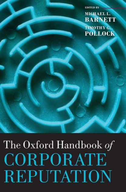 The Oxford Handbook of Corporate Reputation by Michael L. Barnett ...