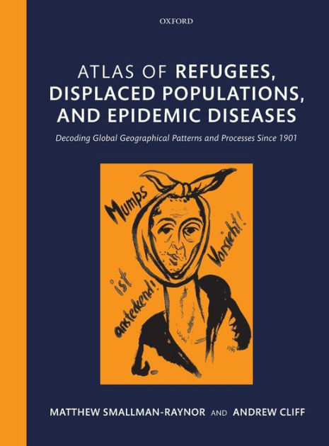 Atlas of refugees, displaced populations, and epidemic diseases ...