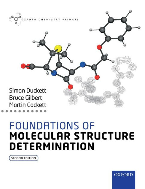 Foundations of Molecular Structure Determination by Simon Duckett ...