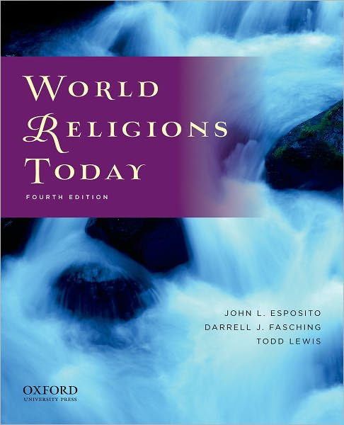 World Religions Today by John L. Esposito, Darrell J. Fasching, Todd ...