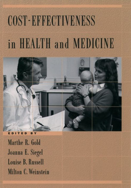 Cost-Effectiveness in Health and Medicine / Edition 1 by Marthe R. Gold ...
