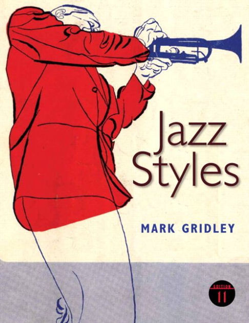 Jazz Styles / Edition 11 by Mark Gridley | 9780205036837 | Paperback ...
