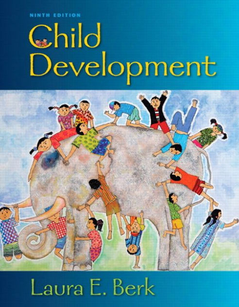 Child Development / Edition 9 by Laura Berk | 9780205149766 | Hardcover ...