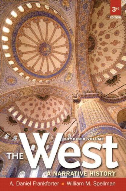 West, The: A Narrative History, Combined Volume by A. Daniel ...