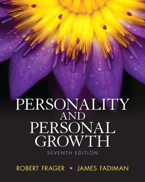 Personality and Personal Growth by Robert Frager, James Fadiman Ph.D ...