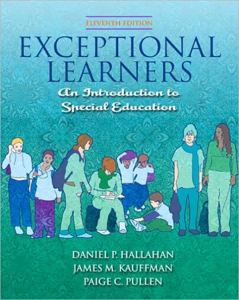 Exceptional Learners: An Introduction to Special Education by Daniel P. Hallahan, James M ...