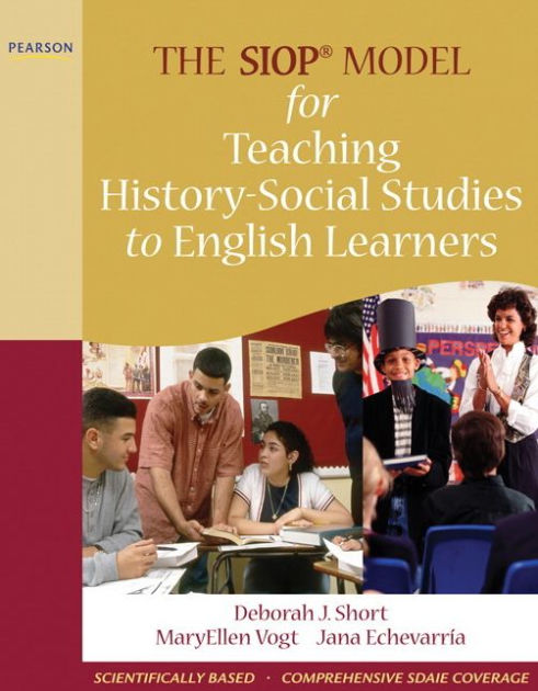 The SIOP Model for Teaching History-Social Studies to English Learners ...