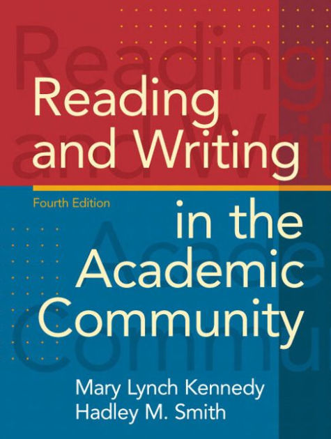 Reading and Writing in the Academic Community / Edition 4 by Mary ...