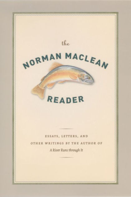 The Norman Maclean Reader by Norman Maclean, Paperback | Barnes & Noble®