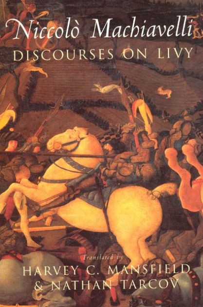Discourses on Livy / Edition 1 by Niccolo Machiavelli | 9780226500362 ...