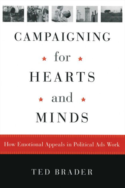 Campaigning for Hearts and Minds: How Emotional Appeals in Political ...