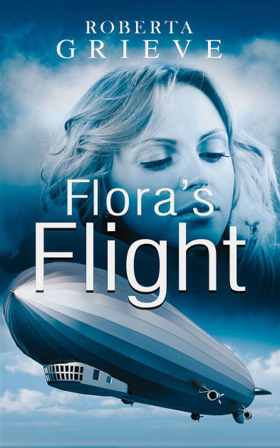 Flora's Flight by Roberta Grieve | eBook | Barnes & Noble®