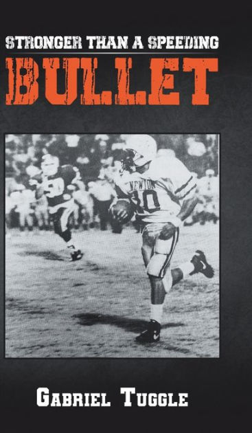 Stronger Than a Speeding Bullet by Gabriel Tuggle, Paperback | Barnes ...